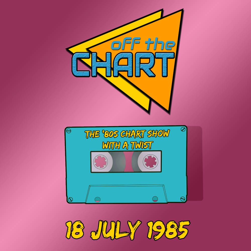 Thursday 18 July 1985 – Off The Chart